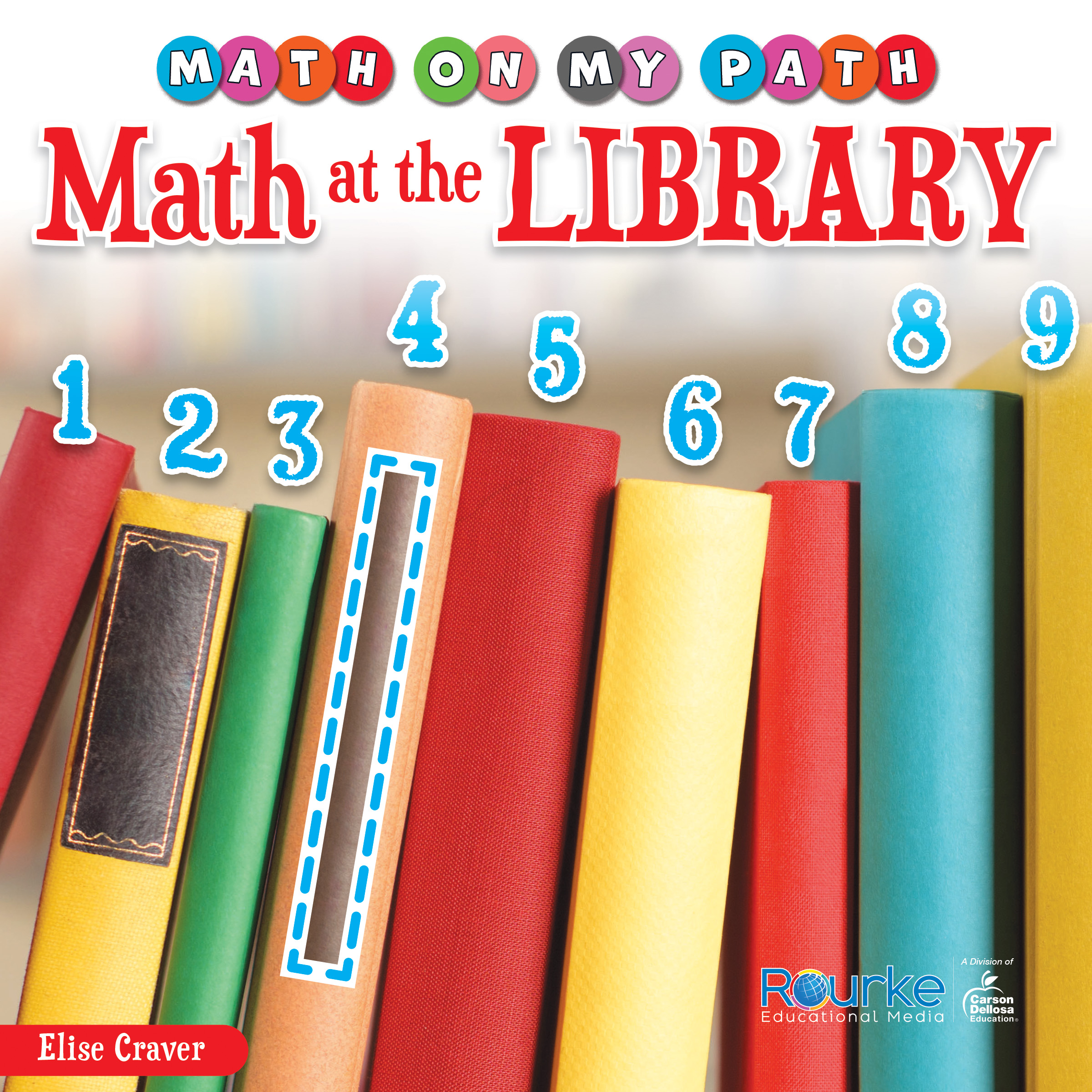 Math on my Path: Math at the Library―Counting, Sorting, Measuring, and ...