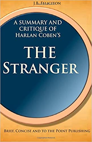 A Summary and Critique of: The Stranger by J B Feliciton | Goodreads