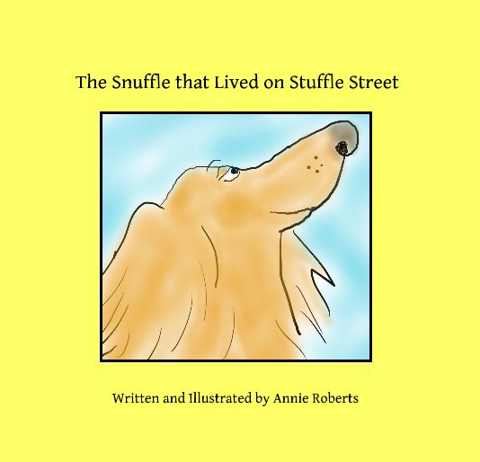 The Snuffle that Lived on Stuffle Street by Annie Roberts | Goodreads