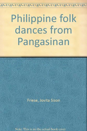 Philippine folk dances from Pangasinan by Jovita Sison Friese | Goodreads