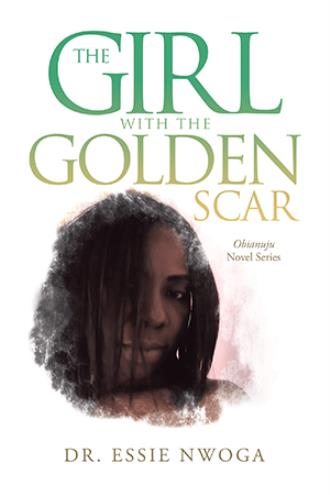 The Girl with the Golden Scar by Essie Nwoga | Goodreads