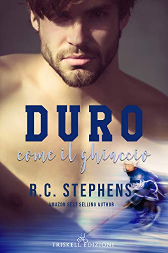 Duro come il ghiaccio (Big Stick, #1) by R.C. Stephens | Goodreads