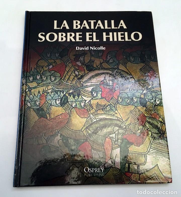 La batalla sobre el hielo by David Nicolle | Goodreads