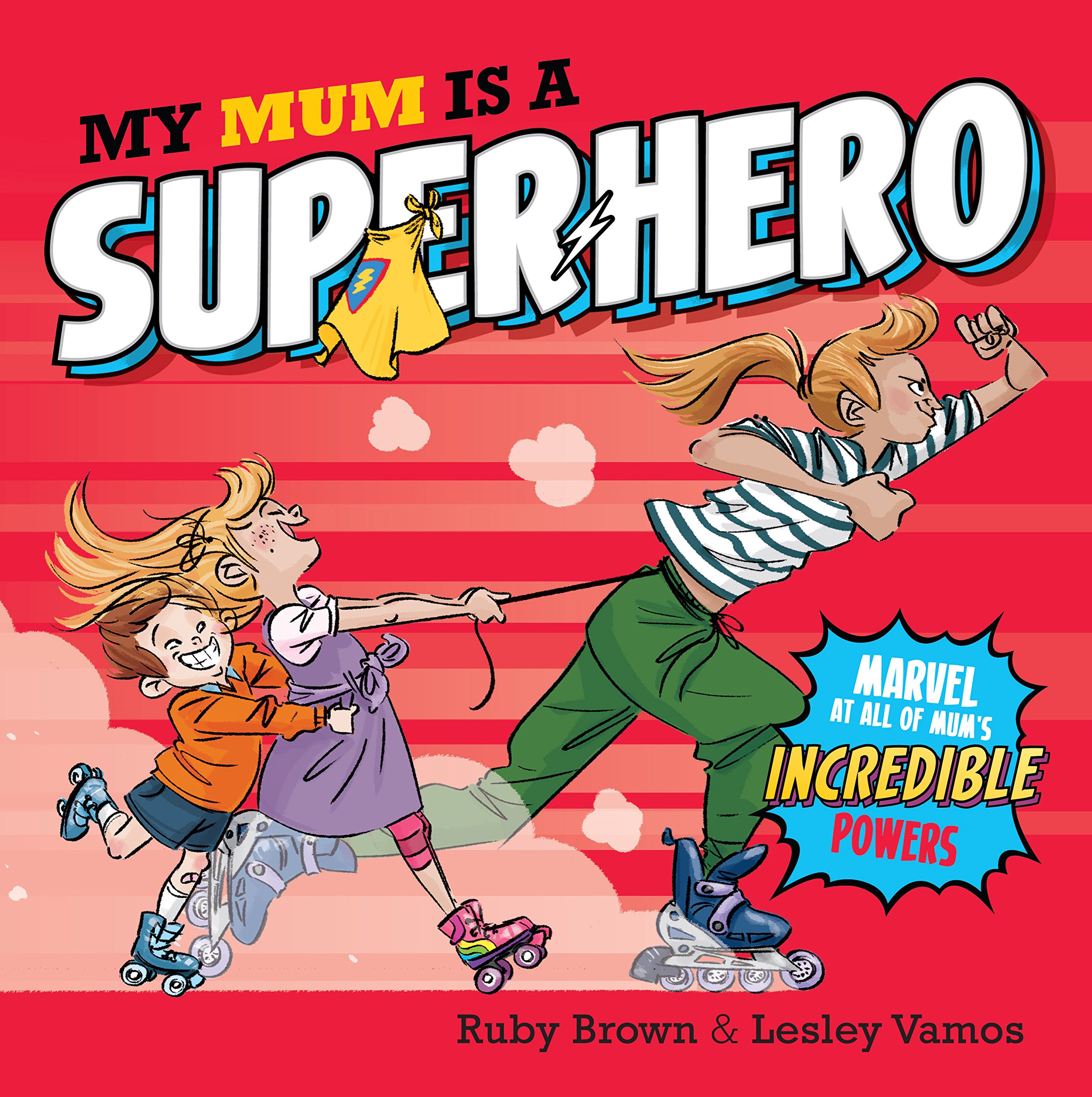 My Mum is a Superhero by Ruby Brown | Goodreads