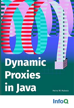 Dynamic Proxies in Java by Heinz Kabutz | Goodreads