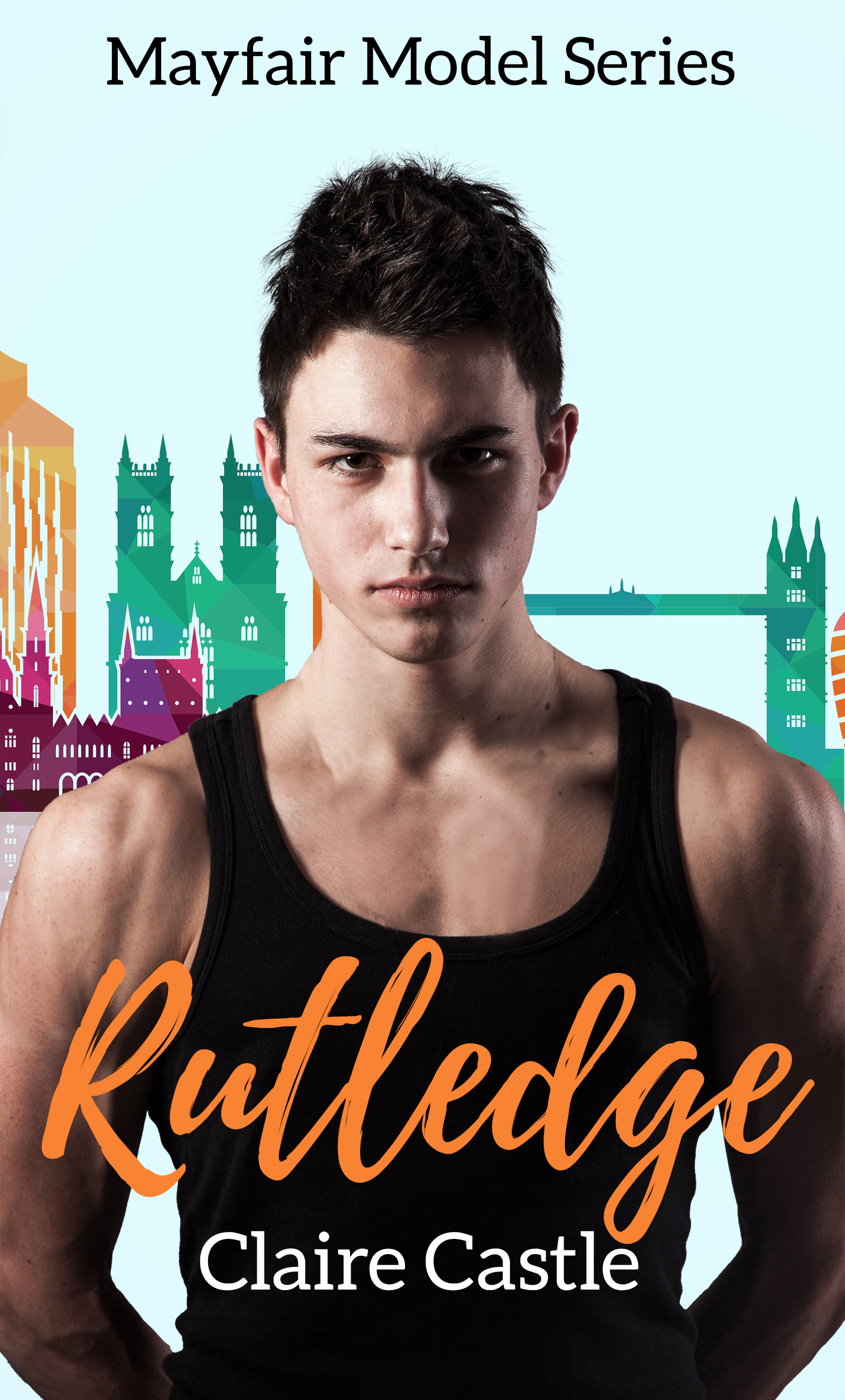 Rutledge (Mayfair Model Book #3) by Claire Castle | Goodreads