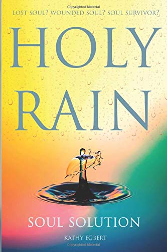 Holy Rain: Soul Solution by T. Avila | Goodreads