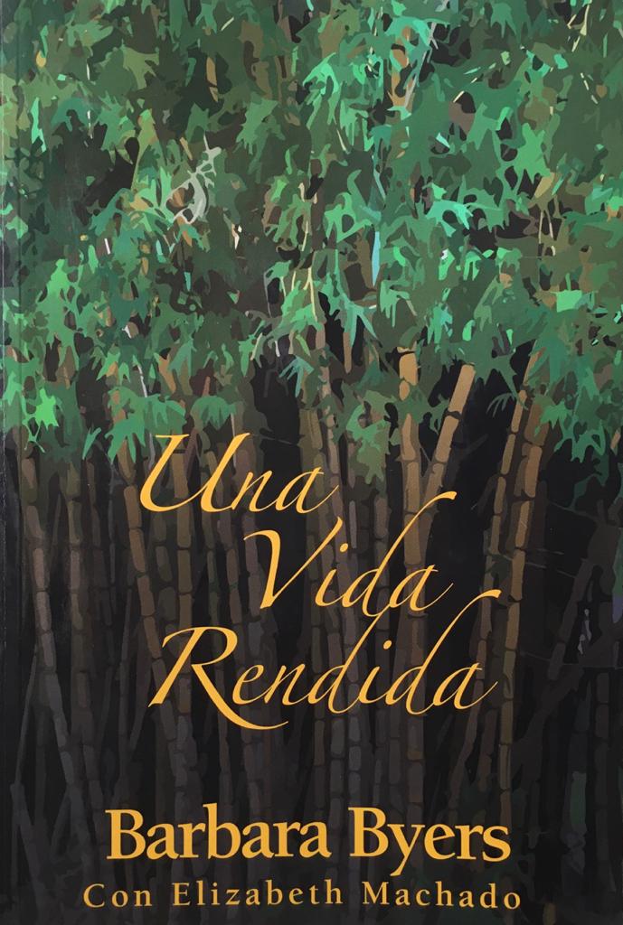 Una Vida Rendida by Barbara Byers | Goodreads