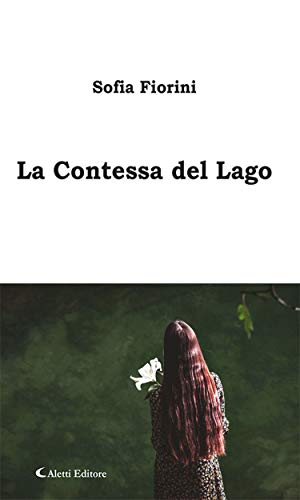 La Contessa del Lago by Sofia Fiorini | Goodreads