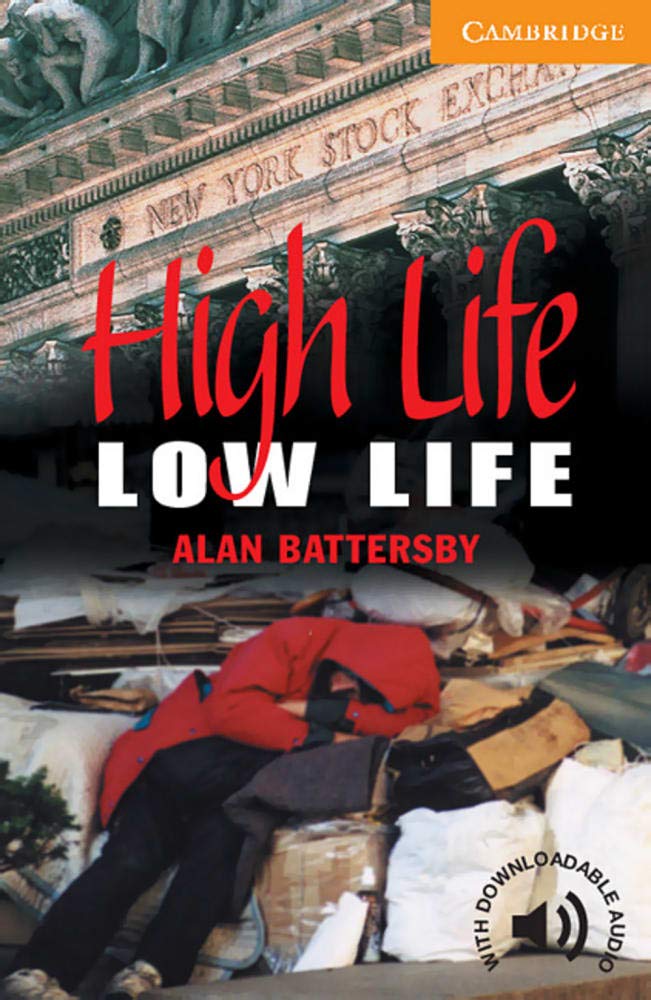 Cambridge English Readers. High Life, Low Life. by Alan Battersby ...