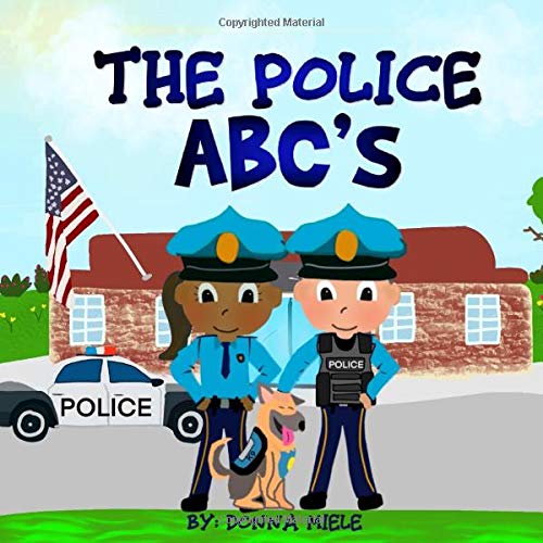 The Police ABC's by Donna Miele | Goodreads