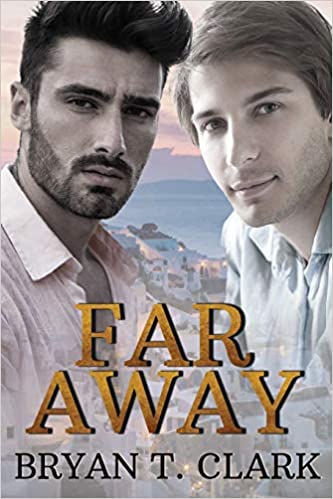 Far Away by Bryan T. Clark | Goodreads