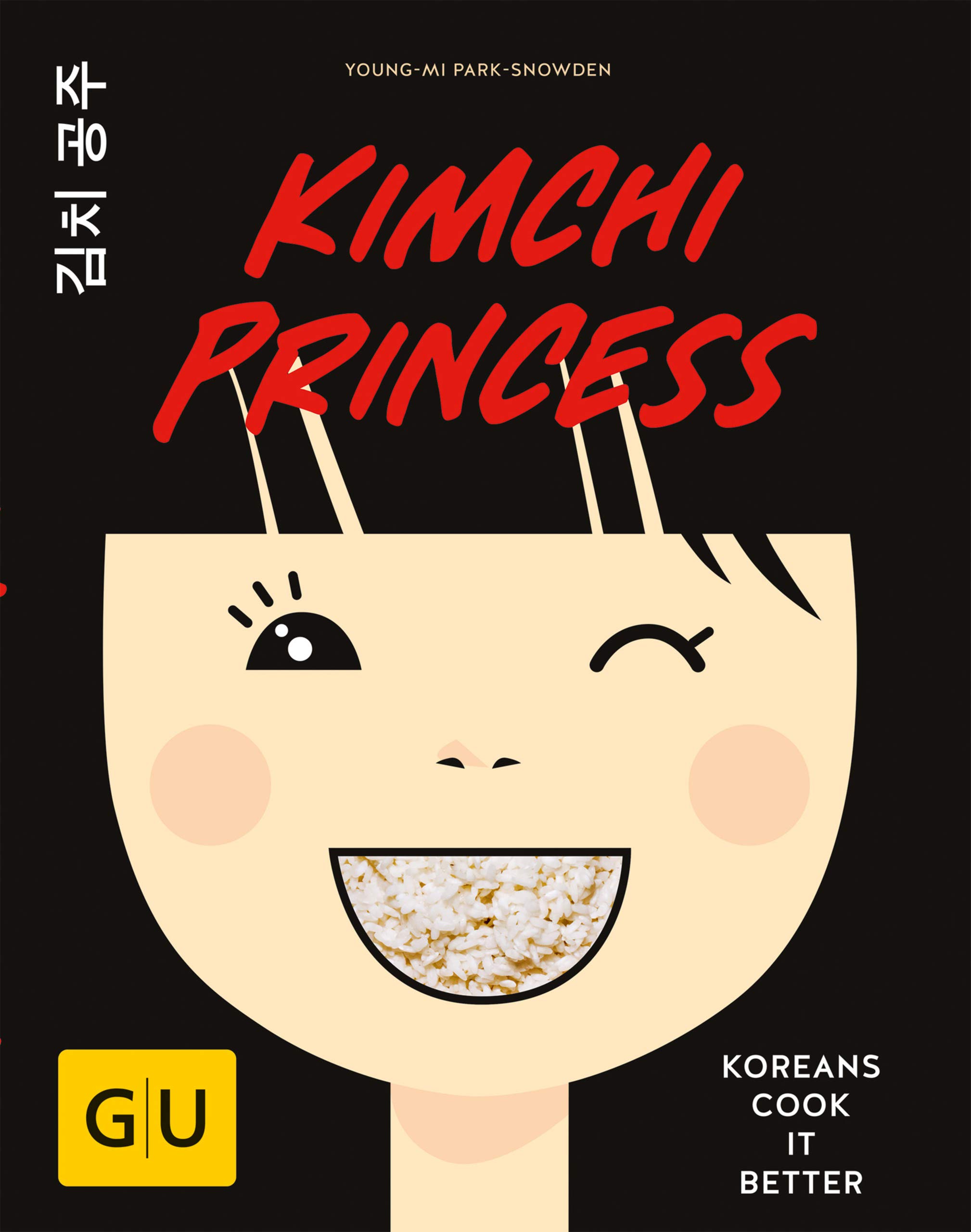 Kimchi Princess: Koreans cook it better by Young-Mi Park-Snowden ...