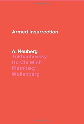 Armed insurrection by A. Neuberg | Goodreads