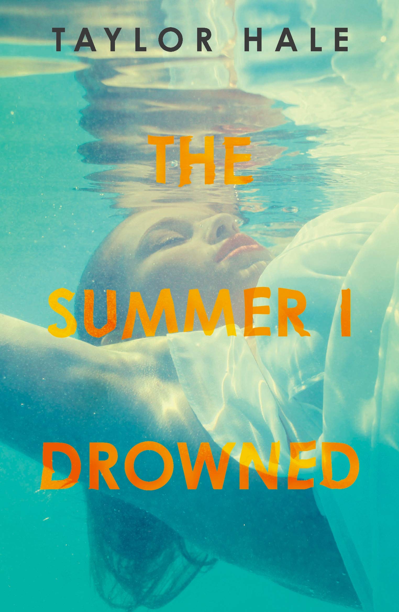 The Summer I Drowned by Taylor Hale | Goodreads