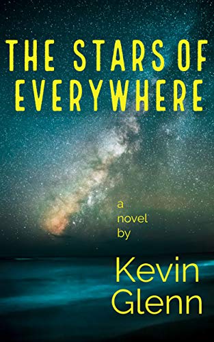 The Stars of Everywhere (The Stars of Everywhere #1) by Kevin Glenn ...