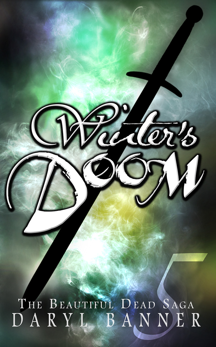 Winter's Doom (The Beautiful Dead, #5) by Daryl Banner | Goodreads