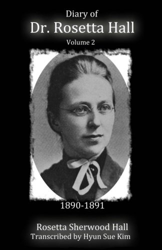Diary of Rosetta Hall 1890-1891 by Rosetta Sherwood Hall | Goodreads