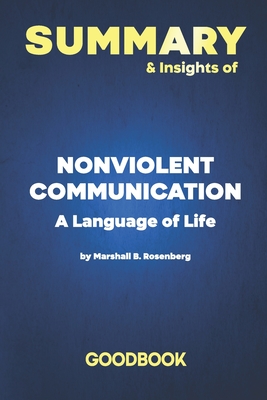 Summary & Insights of Nonviolent Communication A Language of Life by ...