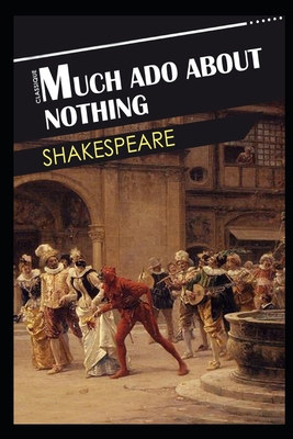 Much Ado About Nothing By William Shakespeare (Romantic Play) The ...