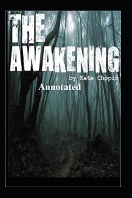 The Awakening "Annotated" Classic Literature by Kate Chopin | Goodreads