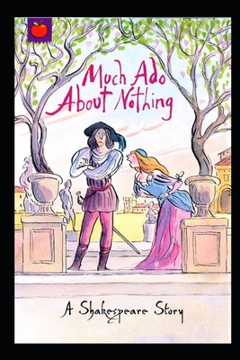 Much Ado About Nothing By William Shakespeare (Romantic Play) Annotated ...
