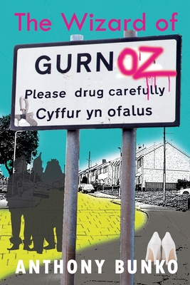 The Wizard of GurnOZ by Anthony Bunko | Goodreads