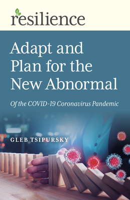 Adapt and Plan for the New Abnormal of the COVID-19 Coronavirus ...