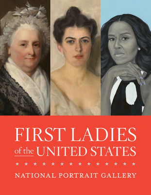 First Ladies of the United States by National Portrait Gallery | Goodreads