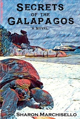 Secrets of the Galapagos by Sharon Marchisello | Goodreads