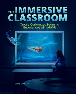 The Immersive Classroom: Create Customized Learning Experiences with AR ...