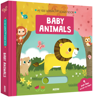 My First Interactive Board Book: Baby Animals by Yu-Hsuan Huang | Goodreads