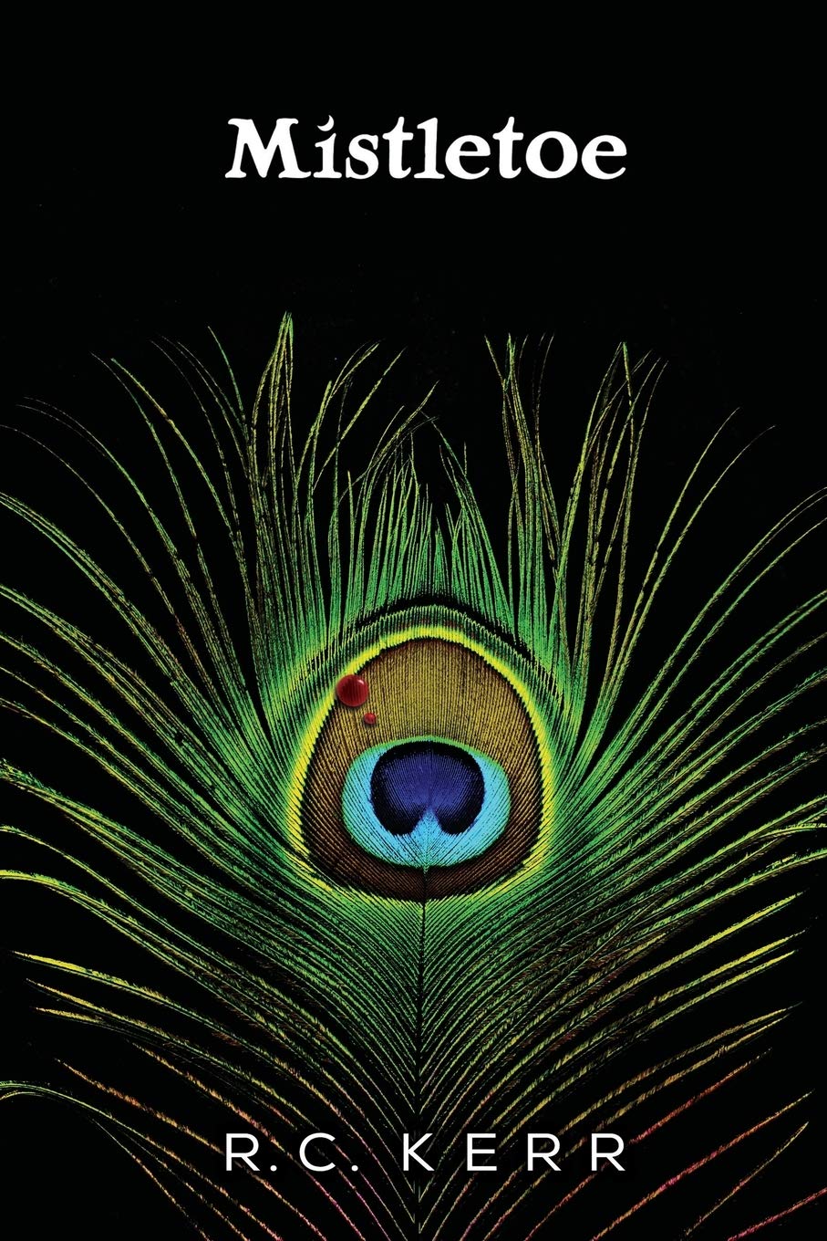 Mistletoe by R.C. Kerr | Goodreads