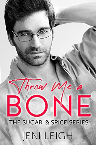 Throw Me a Bone by Jeni Leigh | Goodreads