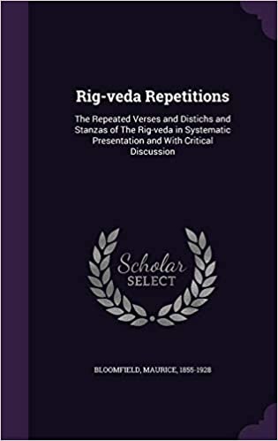 Rig-veda Repetitions: The Repeated Verses and Distichs and Stanzas of ...
