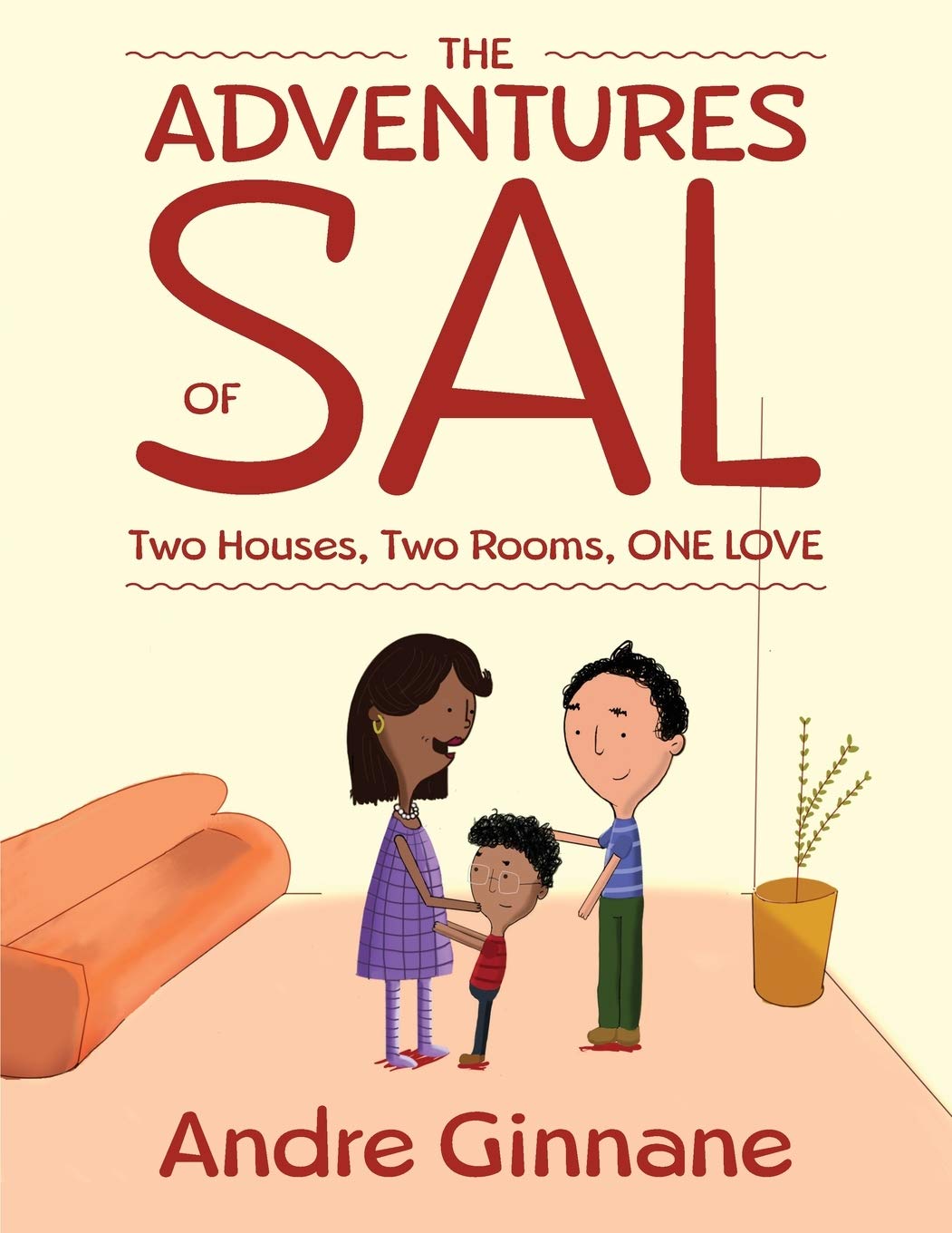 The Adventures of Sal - Two Houses, Two Rooms, One Love by Andre ...
