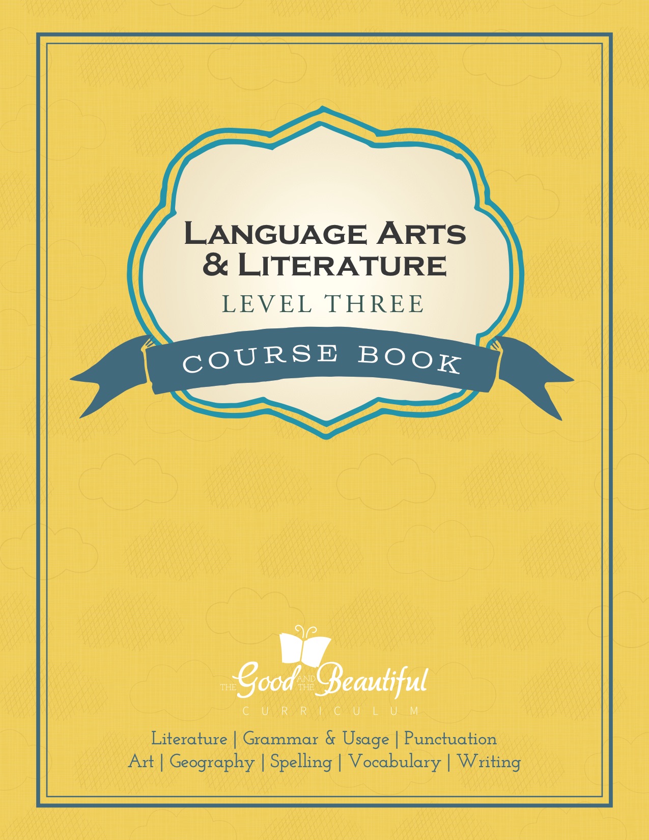 The Good and the Beautiful Language Arts & Literature Level Three ...