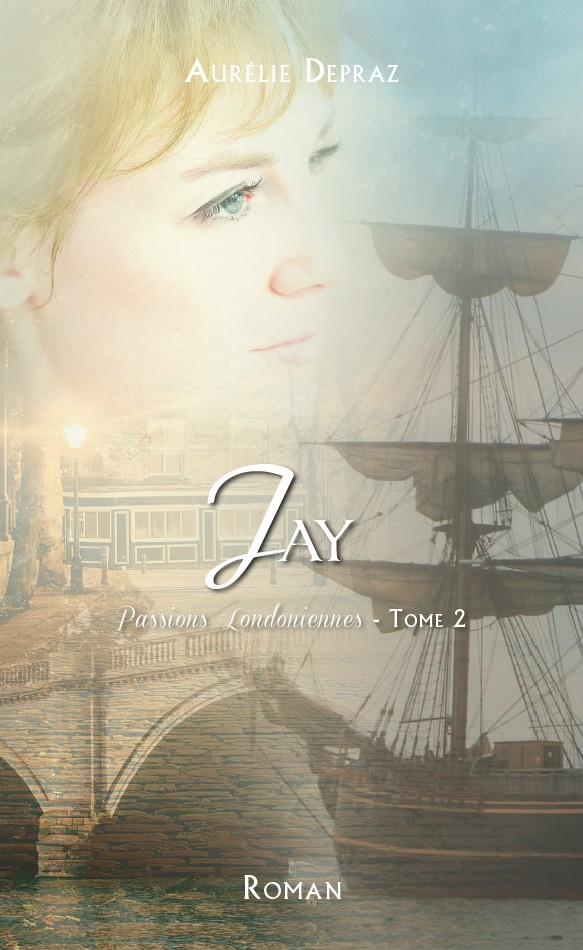 Jay (Passions Londoniennes #2) by Aurélie Depraz | Goodreads