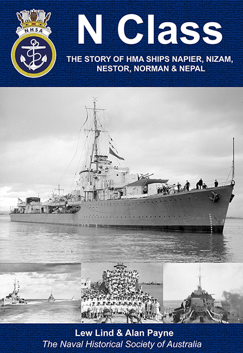 N Class: The Story Of HMA. Ships Napier, Nizam, Nestor, Norman & Nepal ...