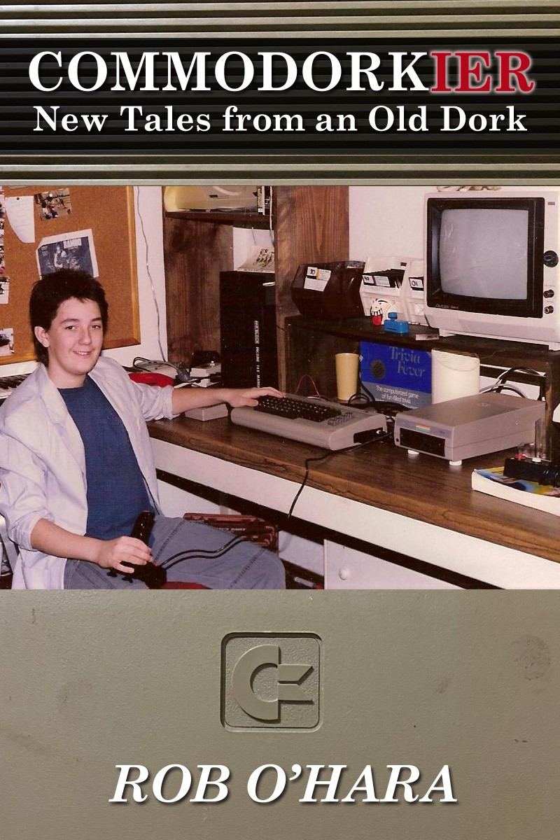 Commodorkier - New Tales from an Old Dork by Rob O'Hara | Goodreads