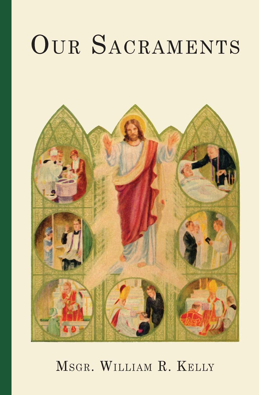 Our Sacraments: Instructions in Story Form for Use in the Primary ...