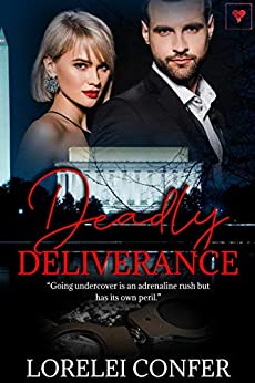 Deadly Deliverance (Deadly #3) by Lorelei Confer | Goodreads