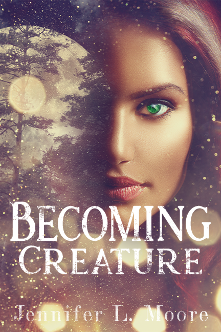 Becoming Creature (Becoming, #1) by Jennifer L. Moore | Goodreads