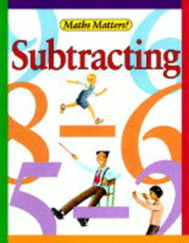 Subtracting (Maths Matters!) by Brian Knapp | Goodreads