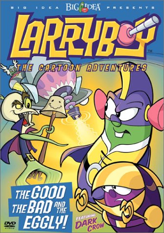 Larryboy - The Cartoon Adventures - The Good, the Bad and the Eggly by ...