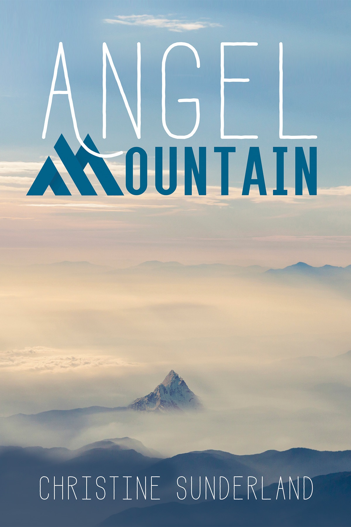 Angel Mountain by Christine Sunderland | Goodreads