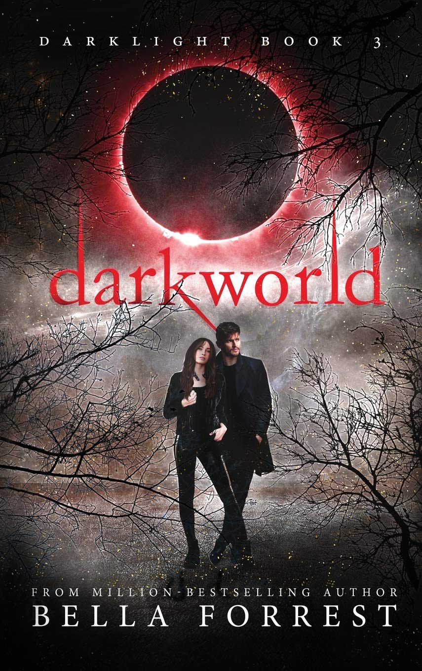 Darklight 3: Darkworld by Bella Forrest | Goodreads