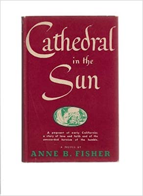 Cathedral in the Sun by Anne B. Fisher | Goodreads