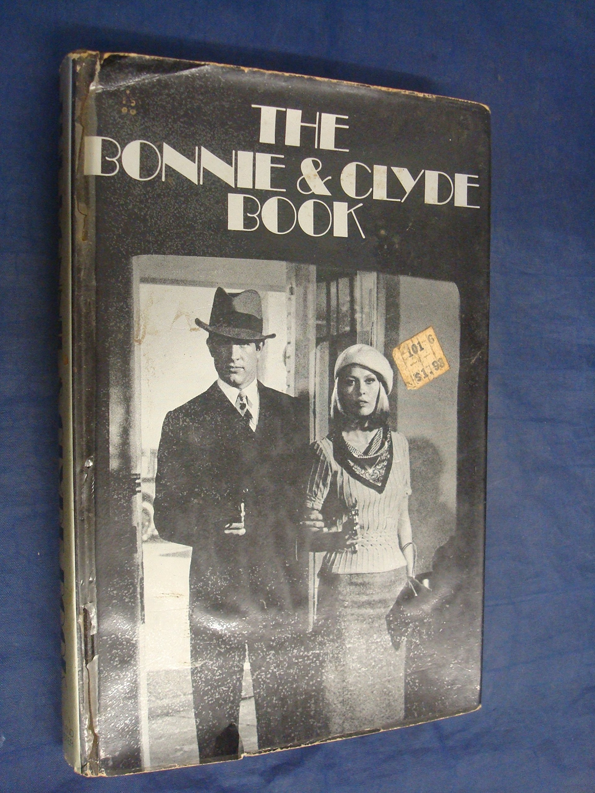 The Bonnie and Clyde Book. 1972. Cloth with dustjacket. by ed. Sandra ...