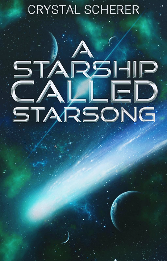 A Starship Called Starsong by Crystal Scherer | Goodreads